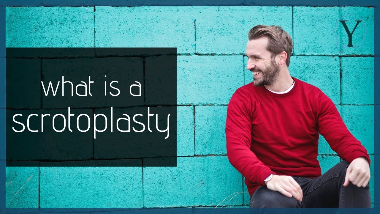 What Is Scrotoplasty Surgery Y Plastic Surgery Youtube