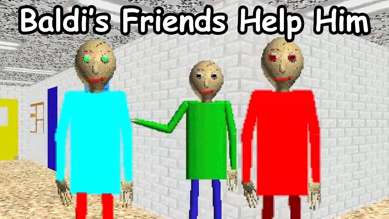 Baldi Ask His Friends To Help Him - YouTube
