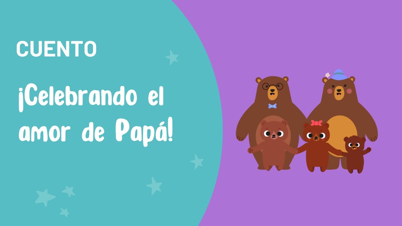 ¡Celebrando el amor de Papá! | Cuentos para niños - YouTube