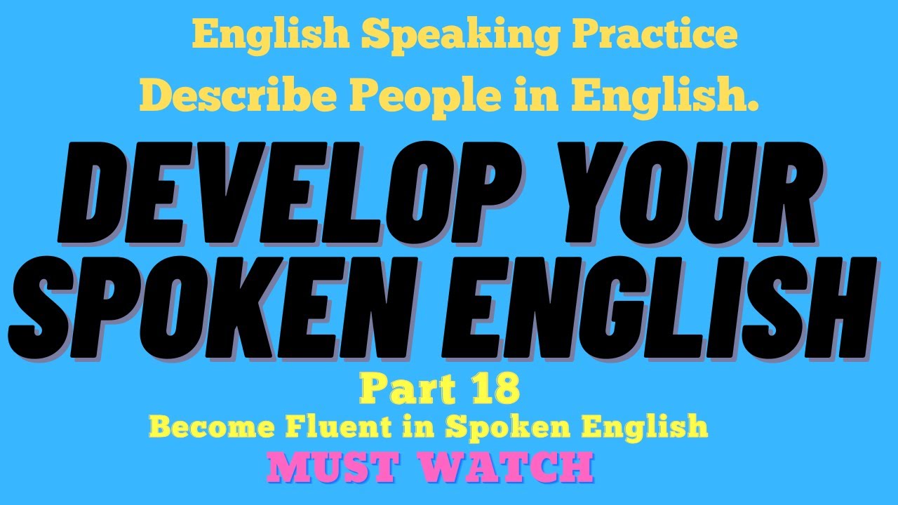 Develop Your SPOKEN ENGLISH Part18 Become Fluent In SPOKEN ENGLISH develop-your-spoken-english-part18-become-fluent-in-spoken-english