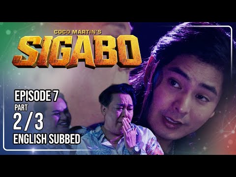 Coco Martin's Sigabo | Episode 7 (2/3) | June 30, 2026 (with English Subs)
