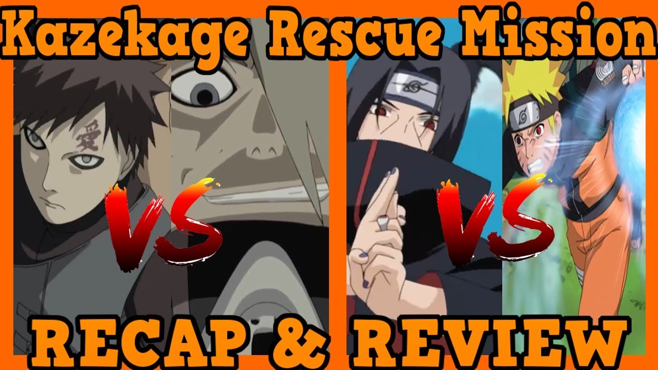 Naruto Shippuden Arc 1 - Kazekage Rescue Mission Recap and Review ...
