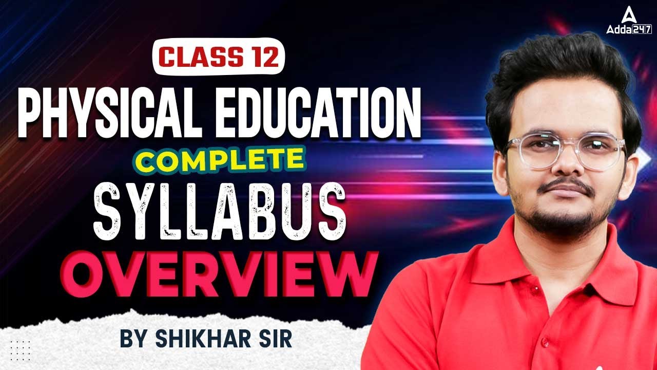 Class 12 Board Exam 2024 | Physical Education Complete Syllabus ...