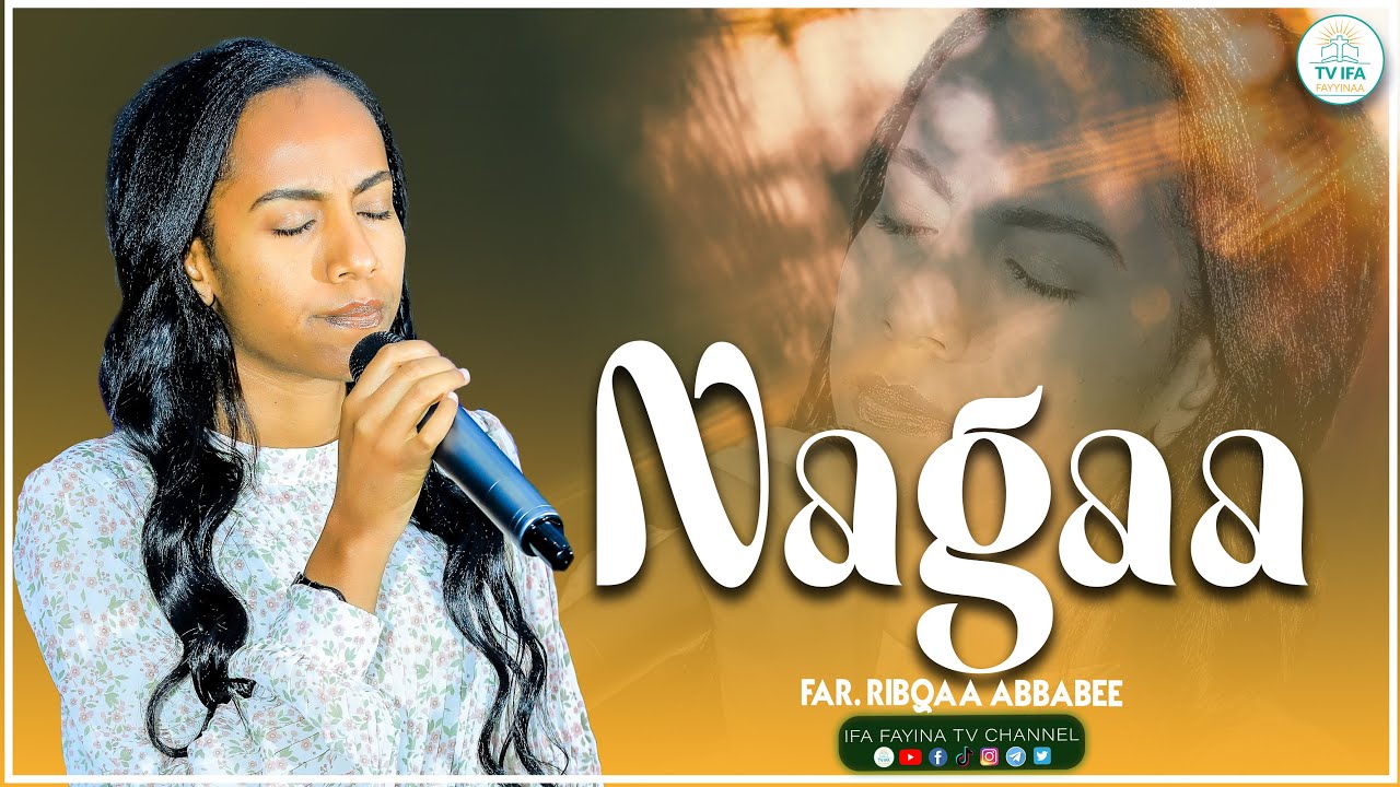 NAGAA || FAR RIBQAA ABBABEE @ifafayinatvofficial1906 - YouTube