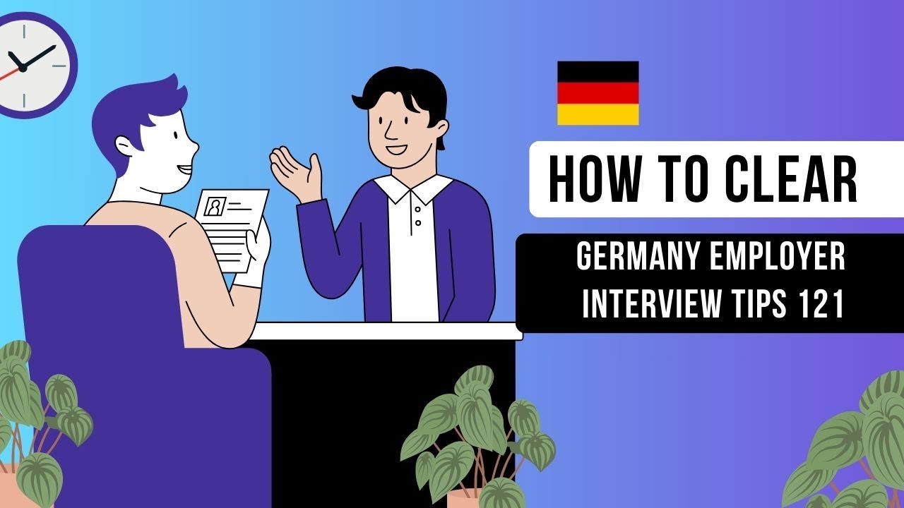 How to Clear a Germany Employer Interview | 121 Interview Tips with ...