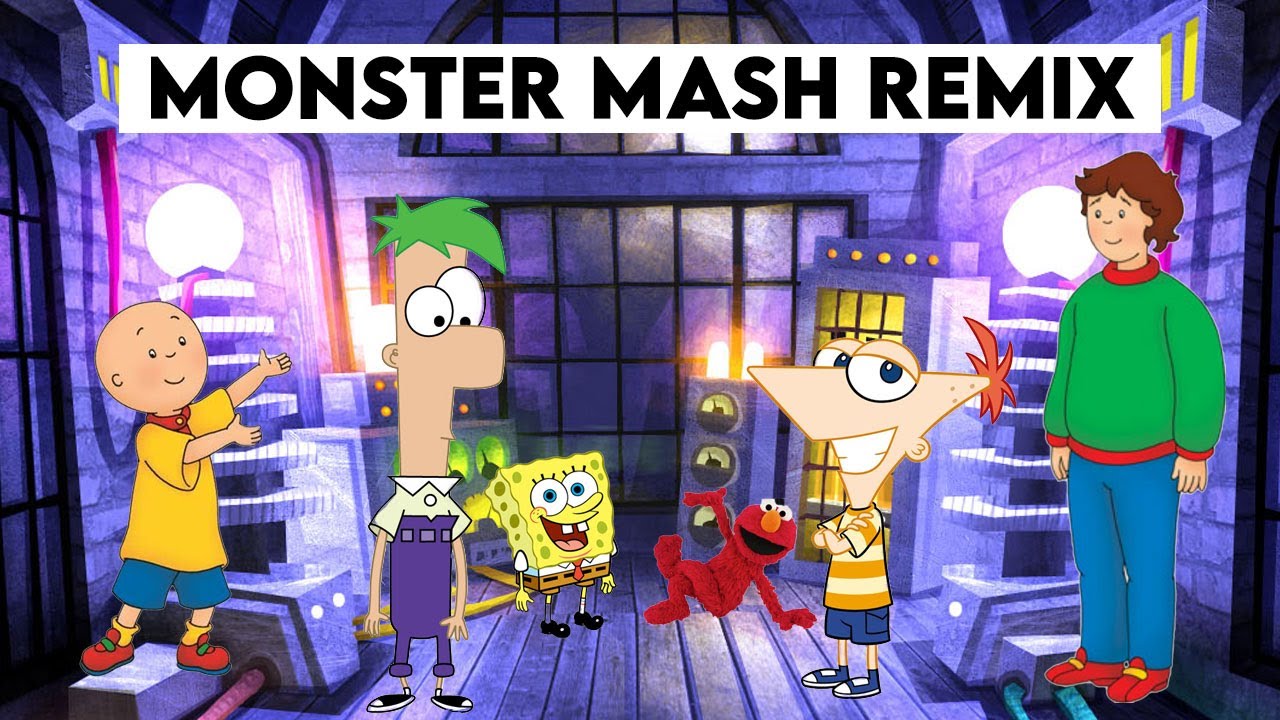 Monster Mash Remix (feat.) Phineas Caillou Elmo Spongebob & Boris - YouTube