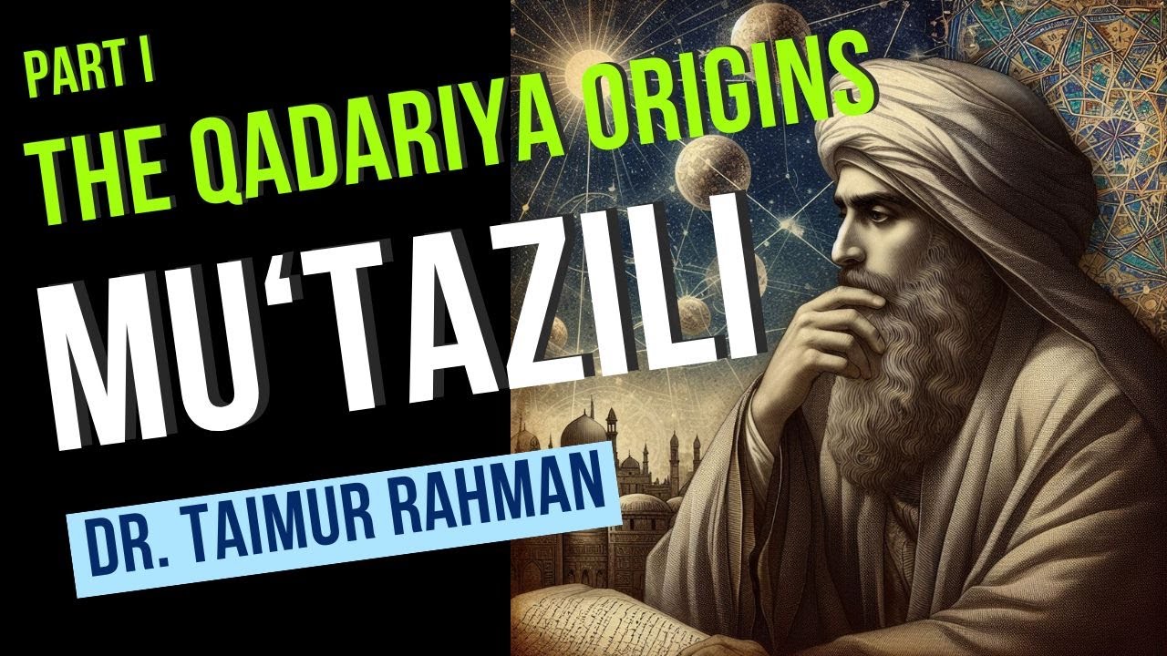 Mu'tazili 1 - Qadariya Origins - YouTube