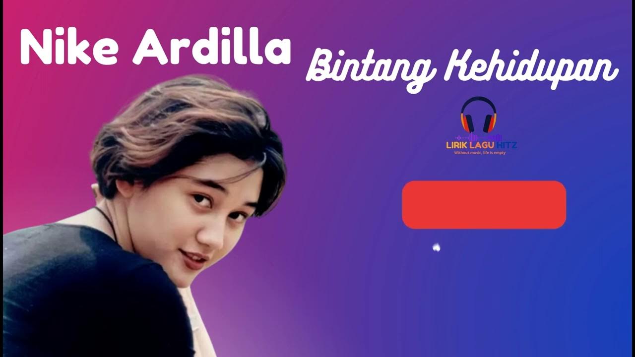 Nike Ardilla - Bintang Kehidupan |Lirik Lagu - YouTube
