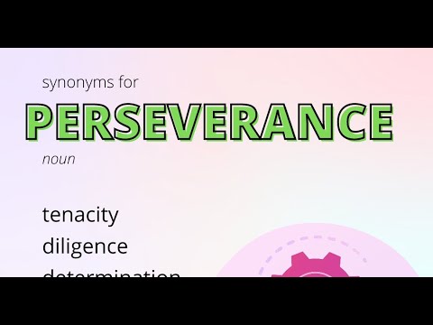 Synonyms For Perseverance, tenacity, diligence, determination ...