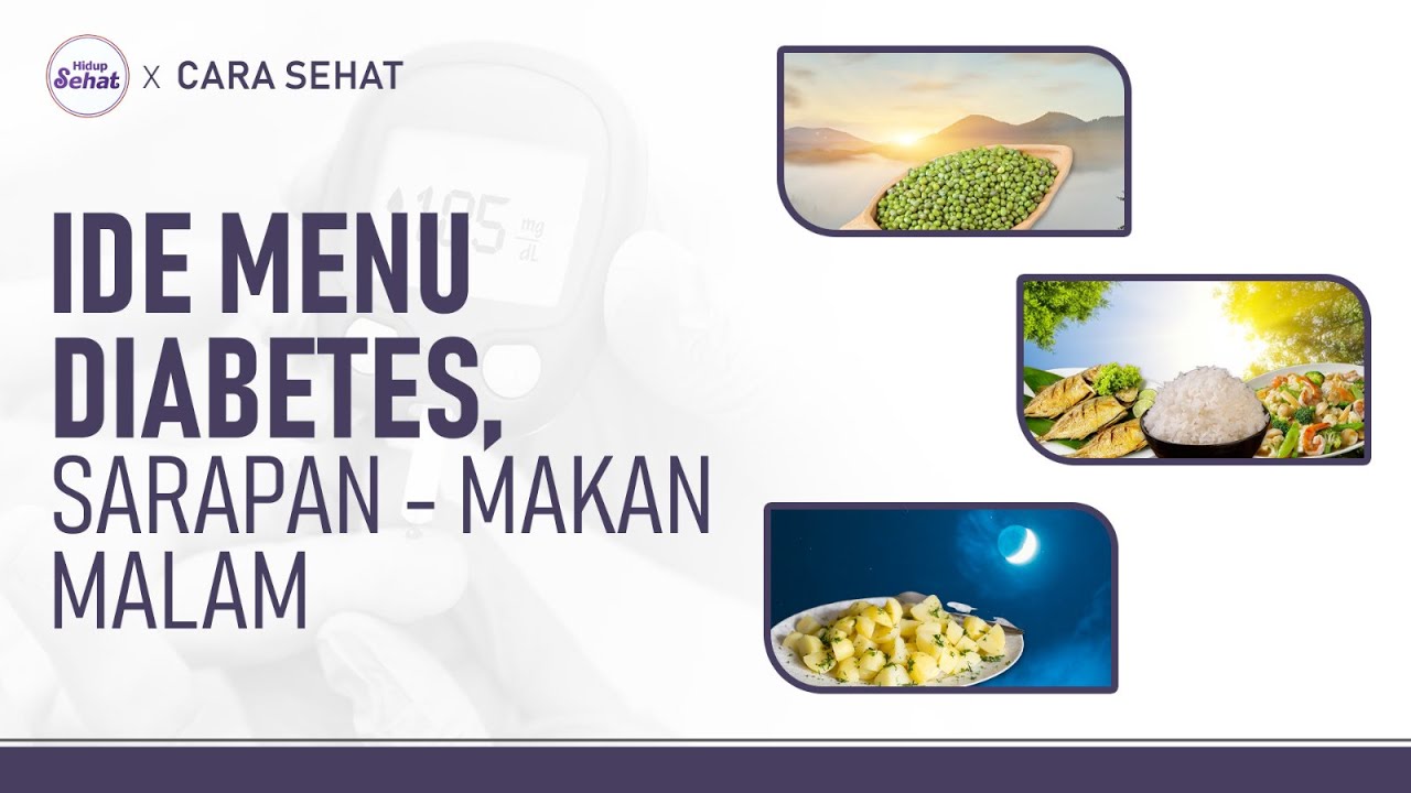 Menu Makanan Penderita Diabetes: Sarapan, Makan Siang Hingga Makan ...