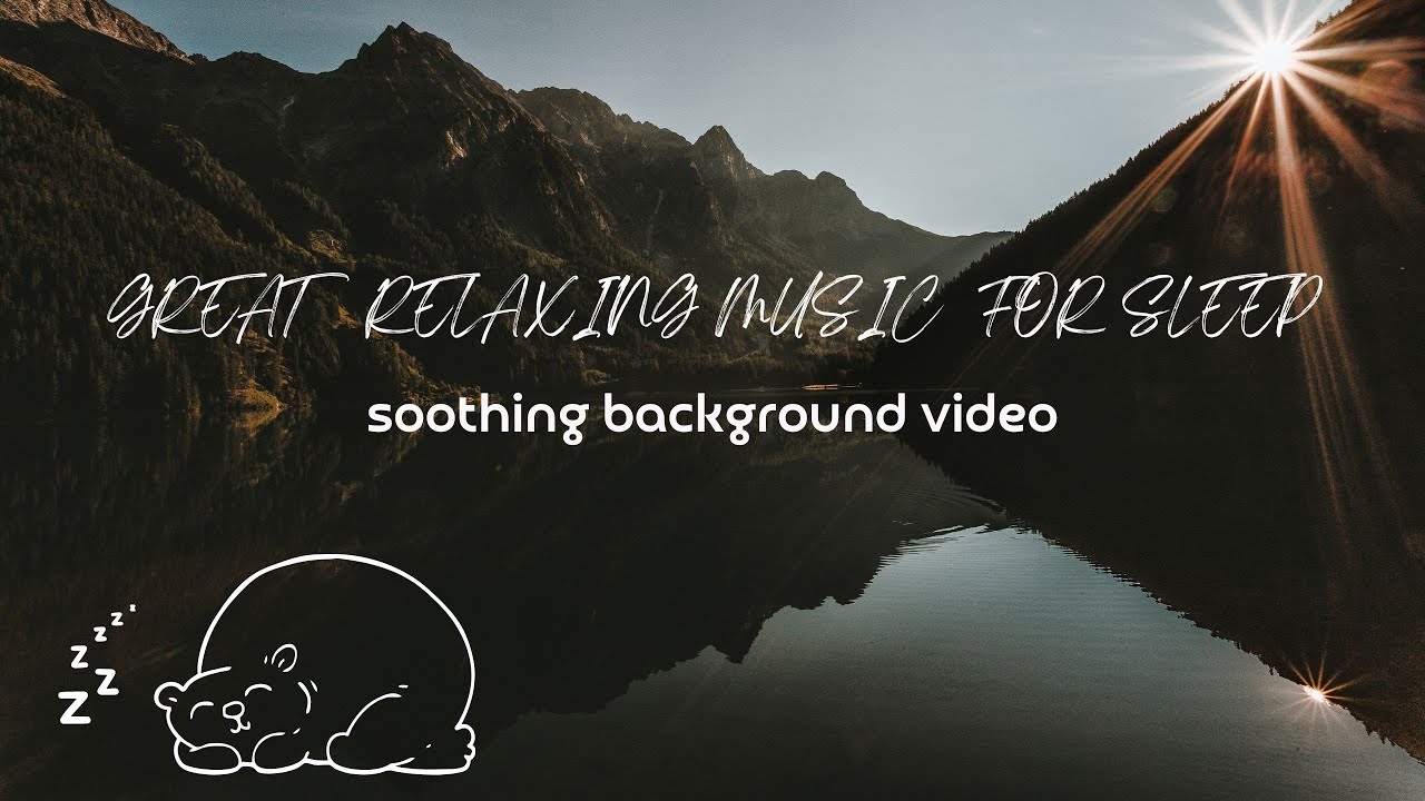 Great relaxing music for sleep • soothing background video 2022 - YouTube