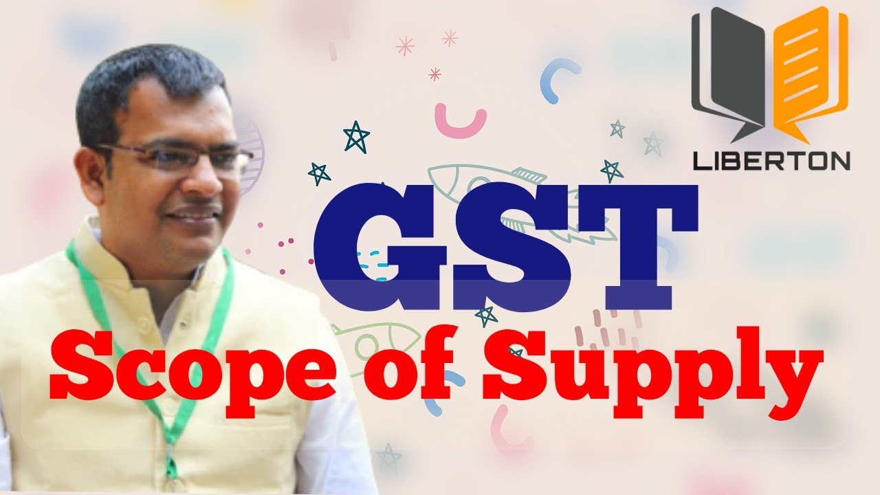 Scope of Supply under GST | Chapter 2 | CMA Sandeep Kumar - YouTube