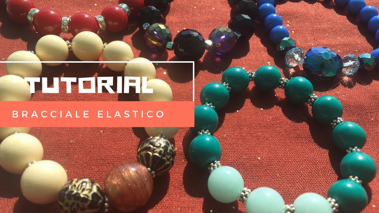 TUTORIAL BRACCIALE ELASTICO - YouTube