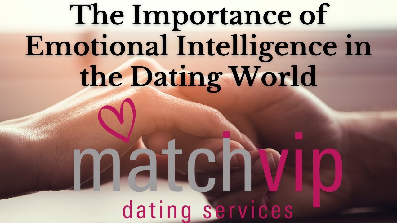 The Importance of Emotional Intelligence in the Dating World. - YouTube