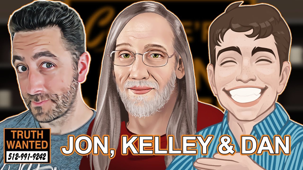 Truth Wanted 07.51 with ObjectivelyDan, Kelley Laughlin, and Jon the ...