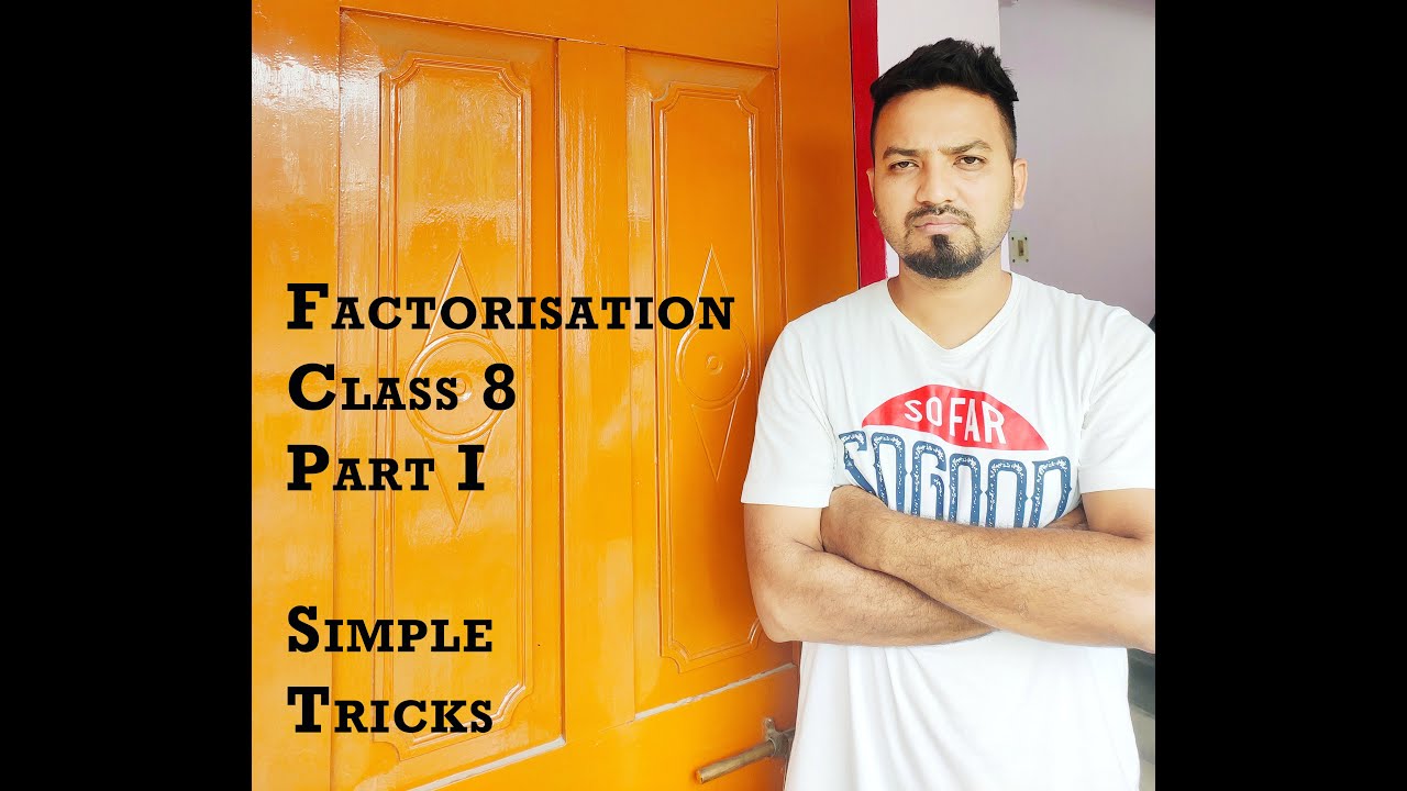 Factorisation Class 8 Easy Tricks Maths YouTube Factorisation Class 8 Easy Tricks Maths YouTube