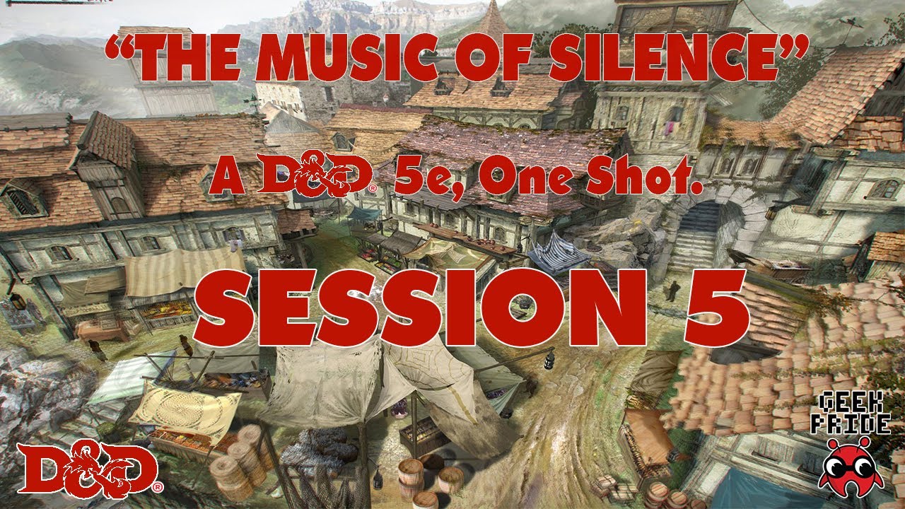 The Music of Silence - A D&D 5e One Shot - Session 5 - YouTube