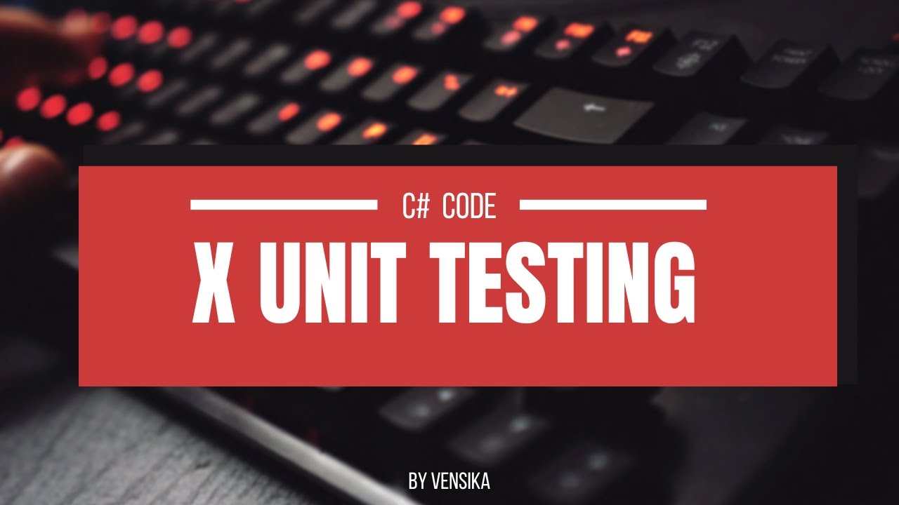 How To Write Unit Test Cases For Public Methods In C X Unit Testing How To Write Unit Test Cases For Public Methods In C X Unit Testing