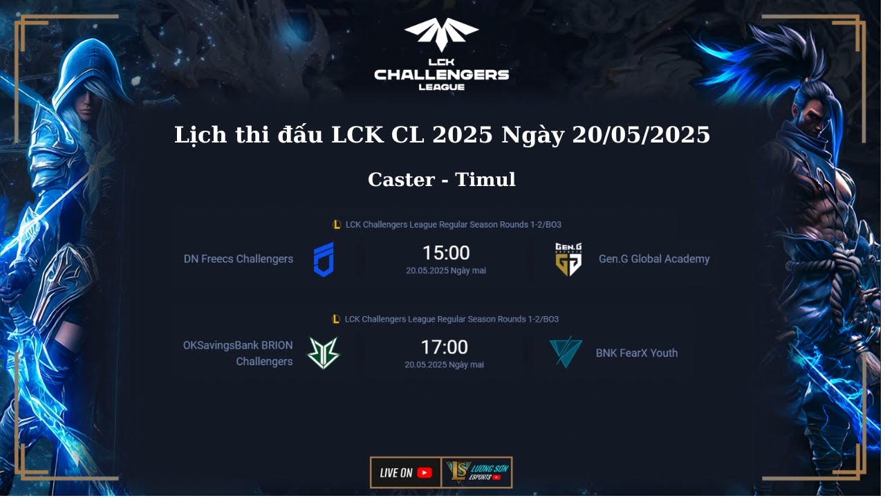 TRỰC TIẾP BÌNH LUẬN TIẾNG VIỆT LCK CL 2025 | GEN VS DNF | BFX VS BRO | 20/05/2025 - Timul - YouTube