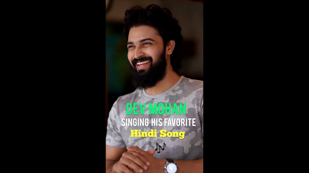 Dev Mohan Singing His Favourite Hindi Song🎶😘| Exclusive Interview | Hindi Song | Dev Mohan - YouTube