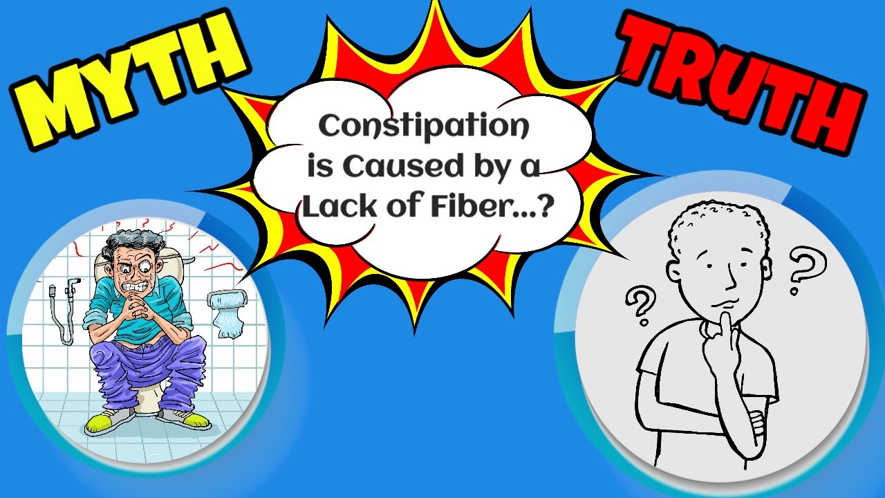 Myth or Truth Is Constipation Caused by Lack of Fiber - YouTube