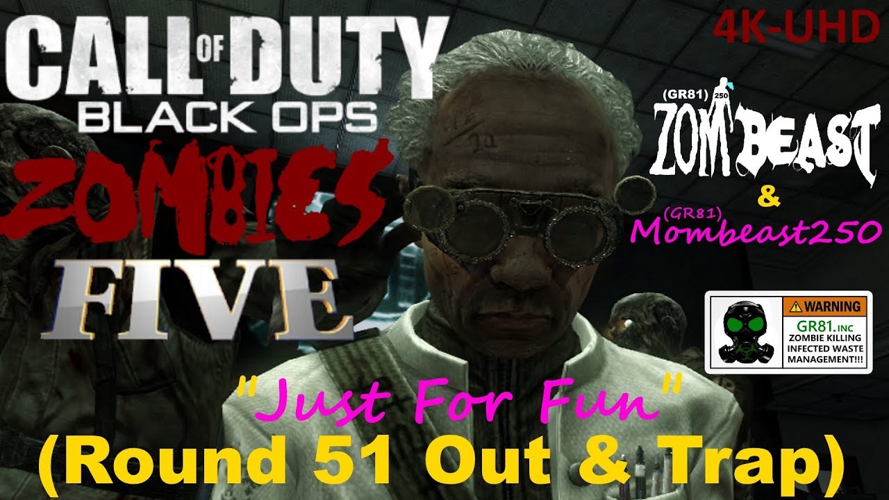 (Five) Black Ops Zombies (4k-UHD) PC (Round 51 Out & Trap Just For Fun ...