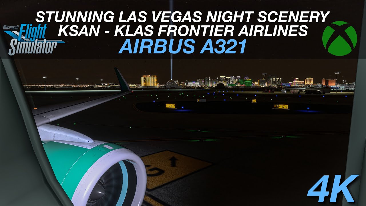XBOX MSFS 2020 REALISM || AIRBUS A321 KSAN - KLAS || STUNNING LAS VEGAS NIGHT SCENERY - YouTube