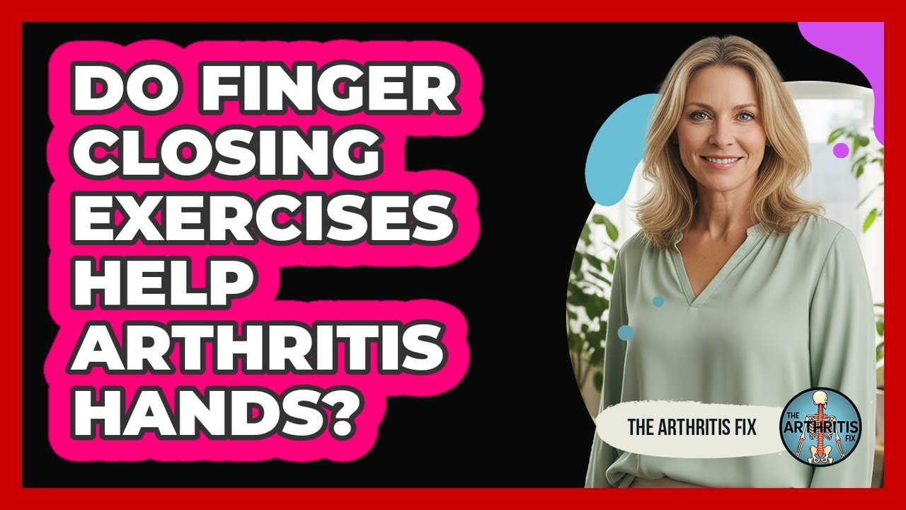 Do Finger Closing Exercises Help Arthritis Hands? - YouTube