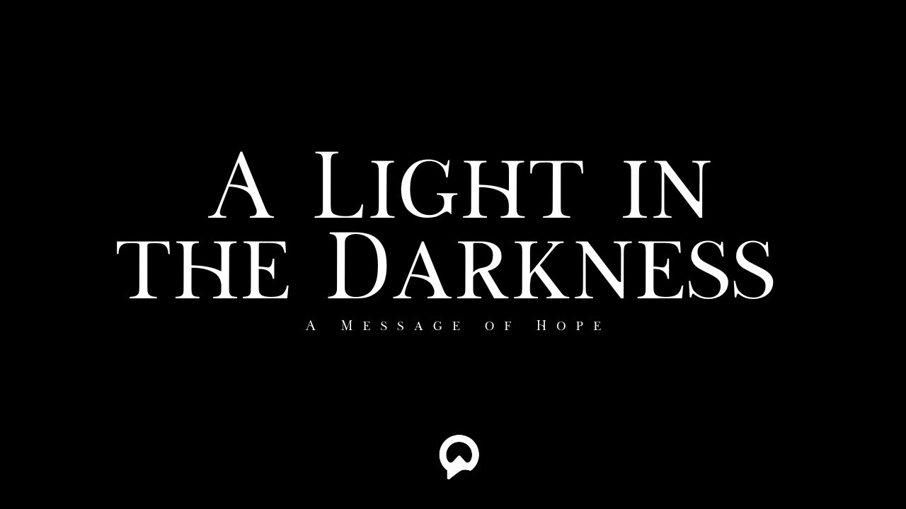 A Light In The Darkness | A Message of Hope | Soliloquy Monologue ...