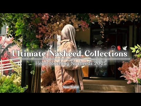 Best Islamic Nasheeds to TOUCH YOUR HEART! 🎶🕊️ | Heart-Soothing Nasheed ...