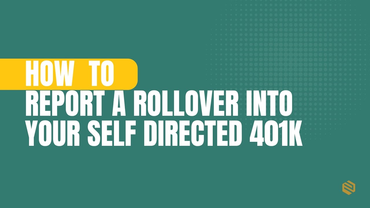 How to report a rollover into your self directed 401k - YouTube