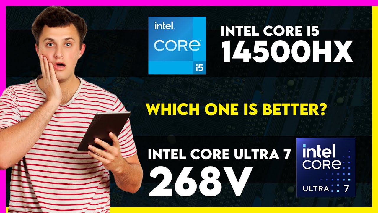 Intel Core i5 14500HX vs Intel Core Ultra 7 268V Comparison - YouTube