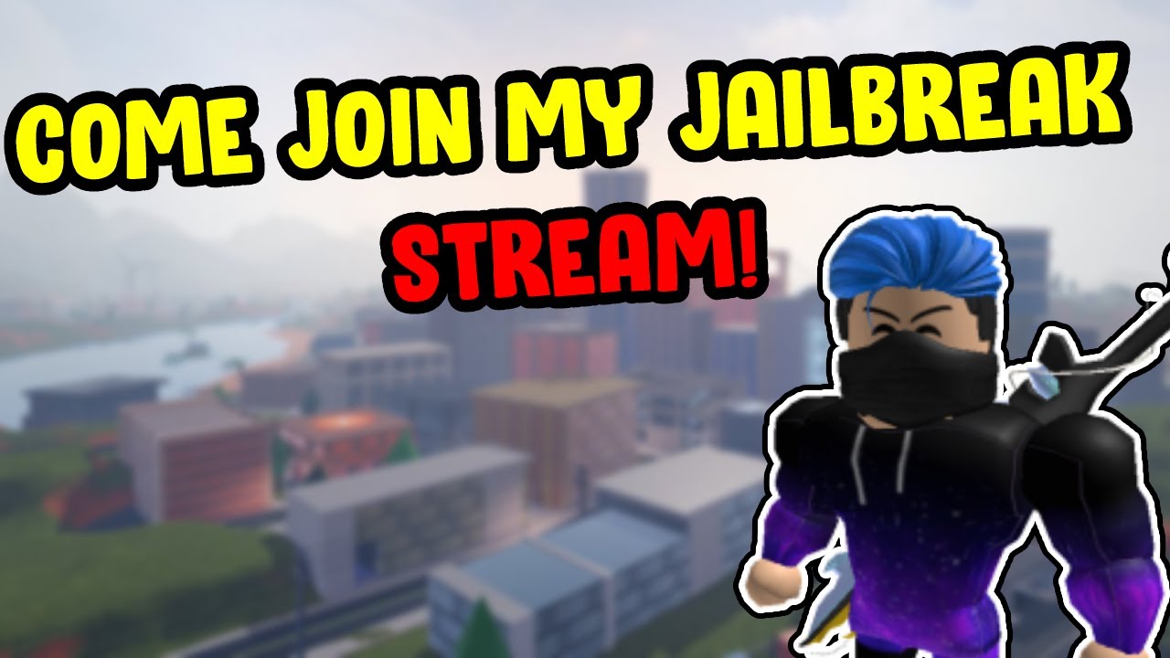 JAILBREAK STREAM COME JOIN!!! - YouTube
