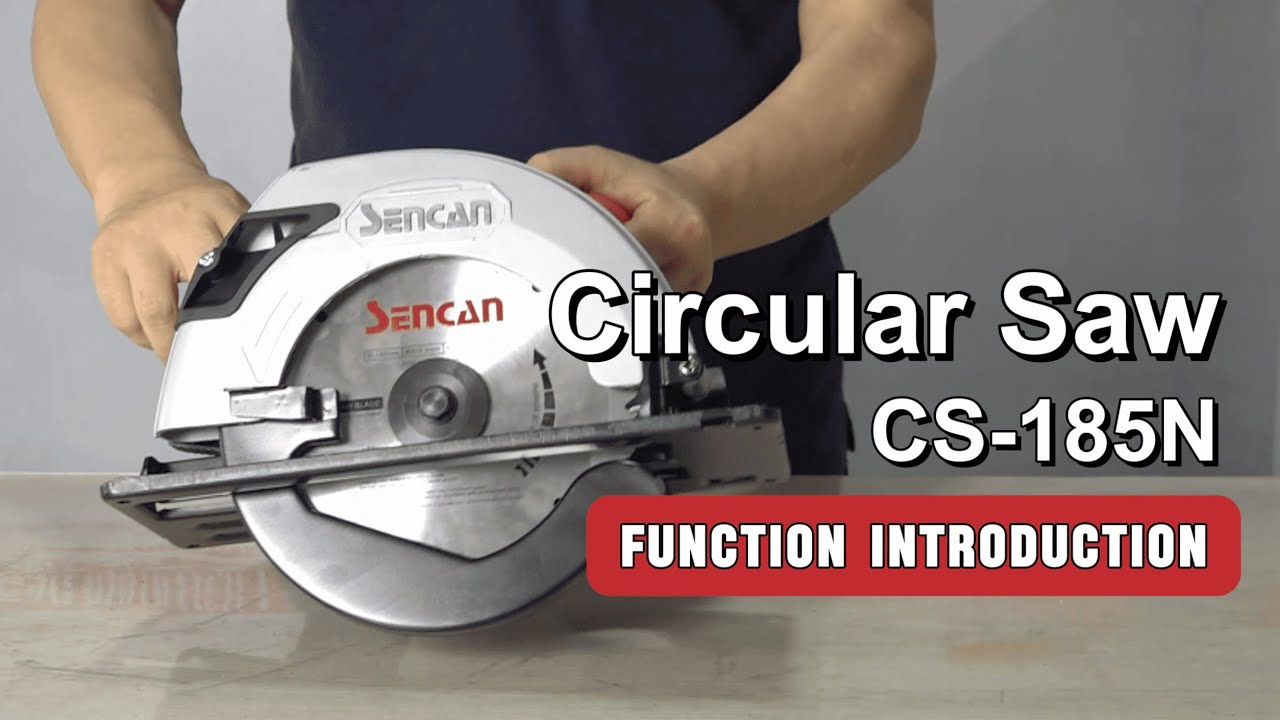 Function Introduction: Circular Saw CS185N | SENCAN POWER TOOLS - YouTube