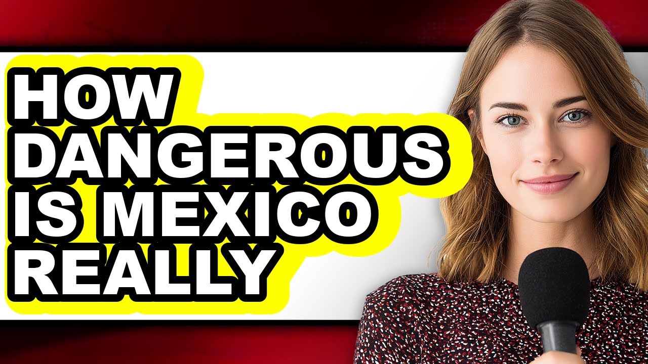 How Dangerous Is Mexico Really (Full Guide) - YouTube