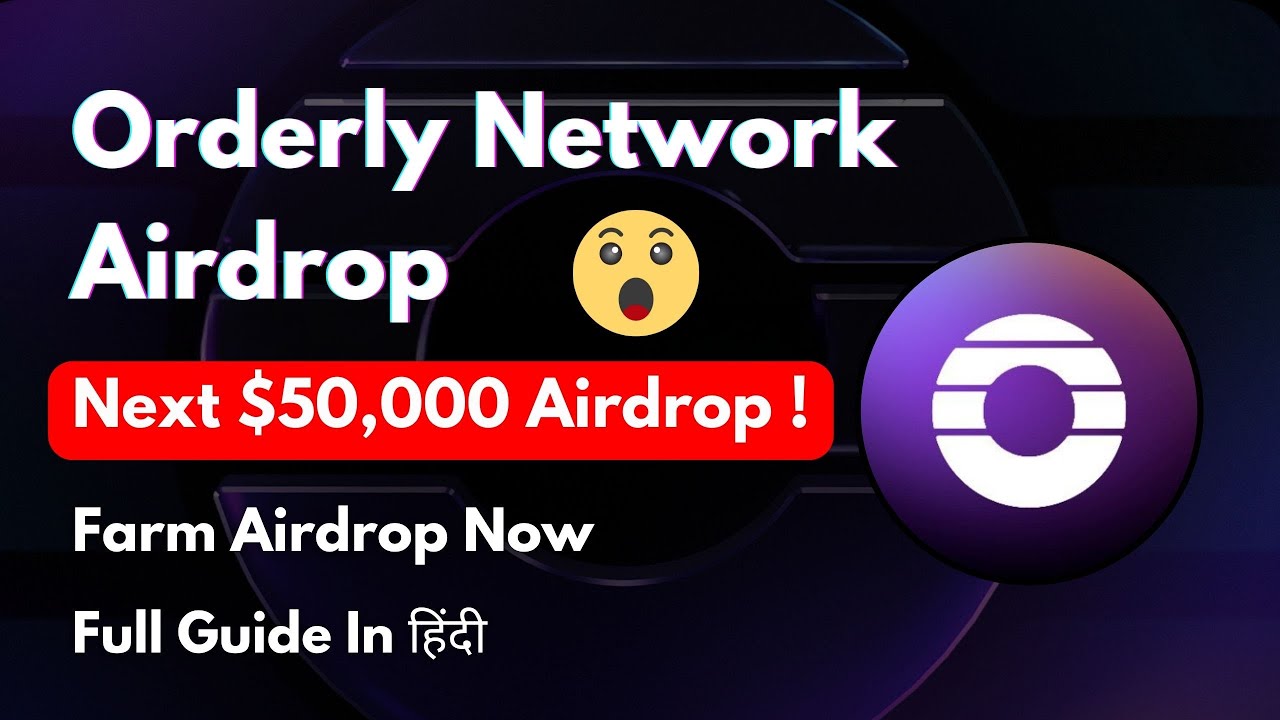 Orderly Network Airdrop 🎁 || Next $50,000 Airdrop ! 🚀 || Become A Early User || Full Guide In ...