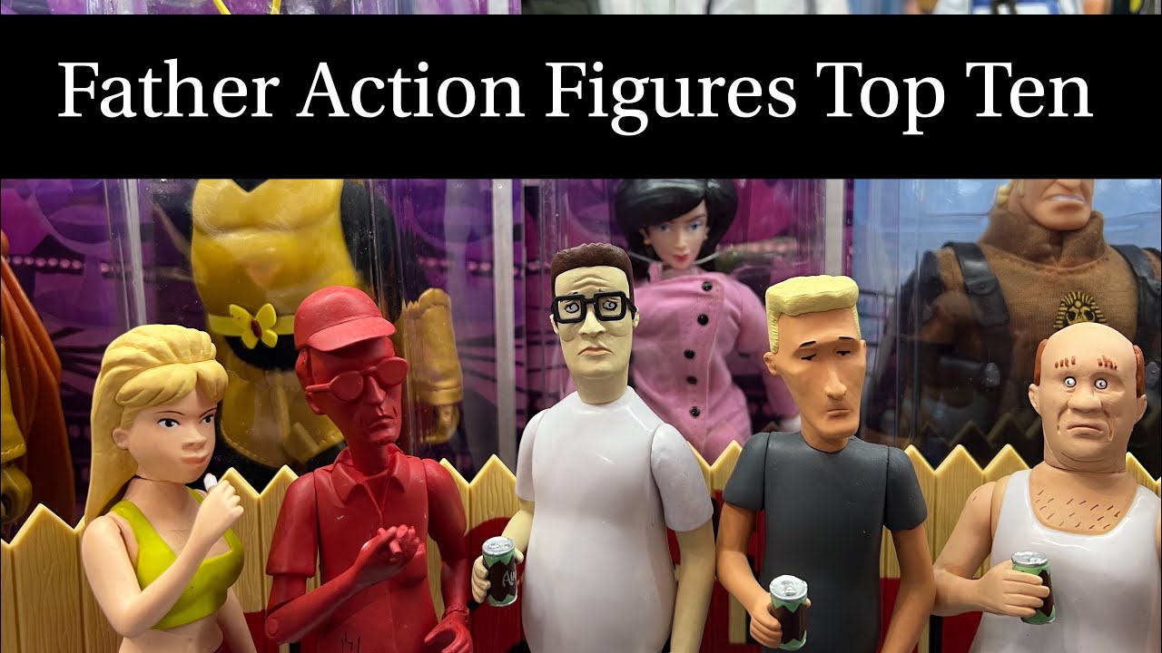 Father Action Figures -CIOPCC Top Ten - YouTube