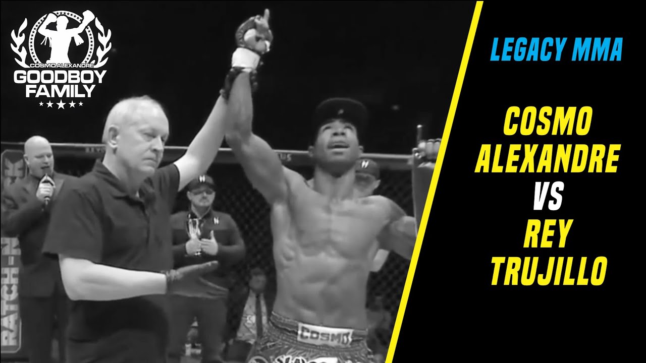 Cosmo Alexandre OFICIAL | Cosmo Alexandre vs Rey Trujillo . Legacy MMA ...
