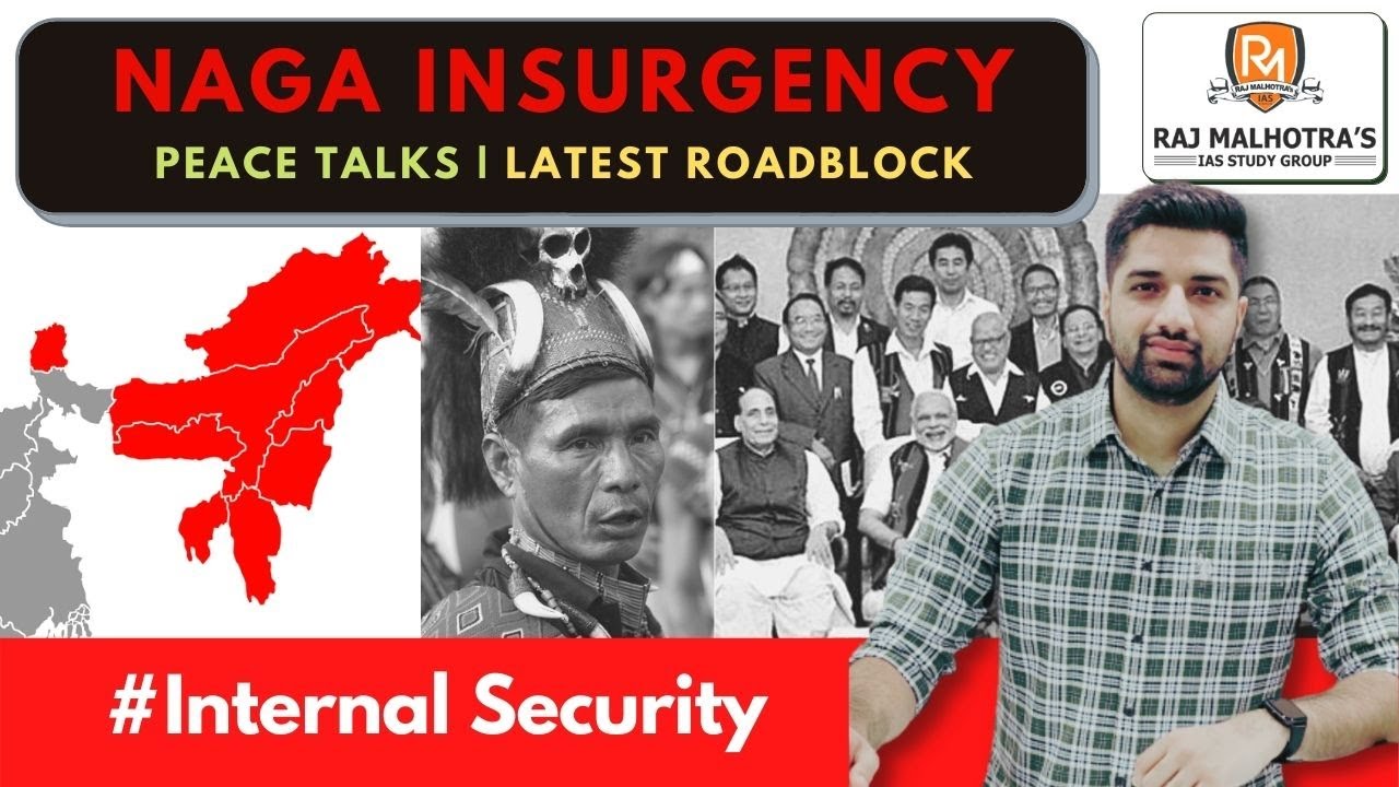 Naga Insurgency || Naga Peace Talks || Internal Security || Current ...
