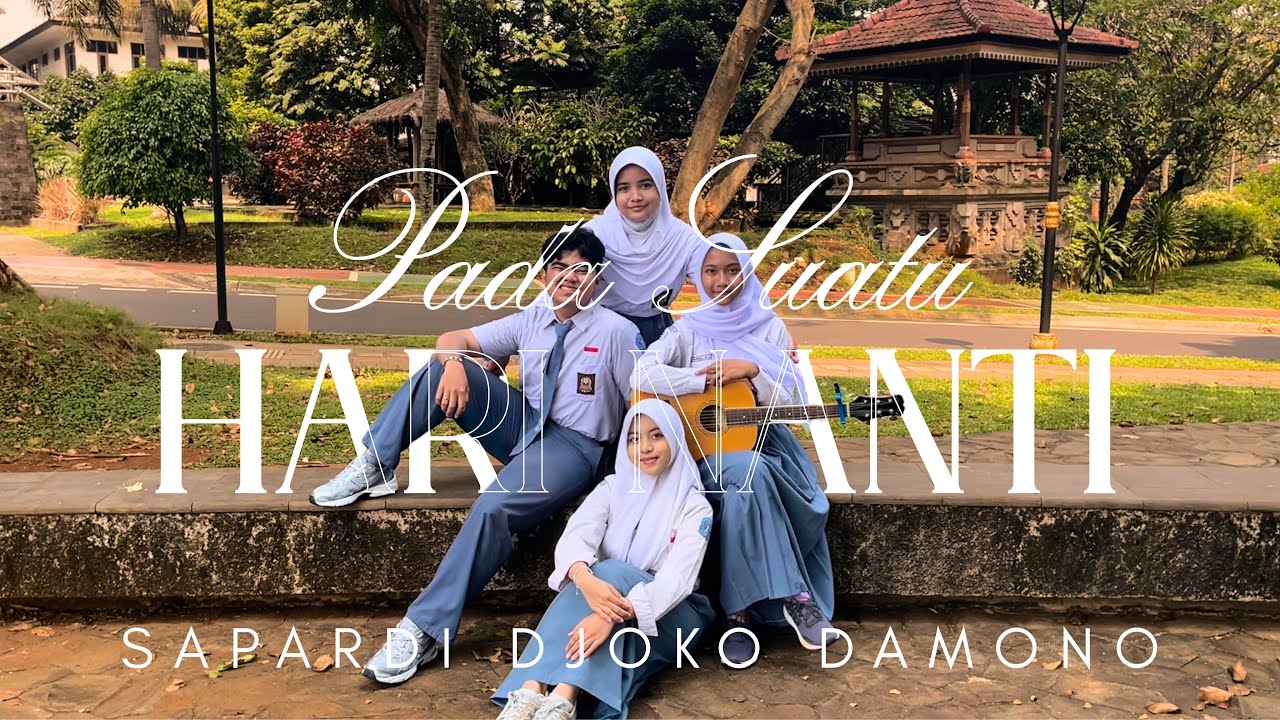 MUSIKALISASI PUISI | Pada Suatu Hari Nanti karya Sapardi Djoko Darmono ...
