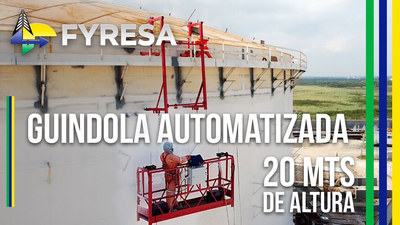 FYRESA Guindola Automatizada - Pintando un Tanque de Almacenamiento a ...