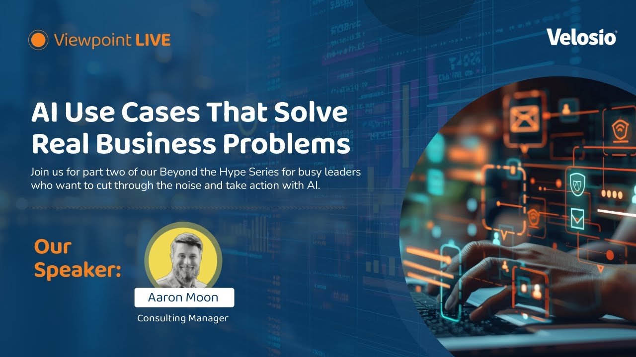 Velosio Viewpoint Live: AI Use Cases That Solve Real Business Problems ...