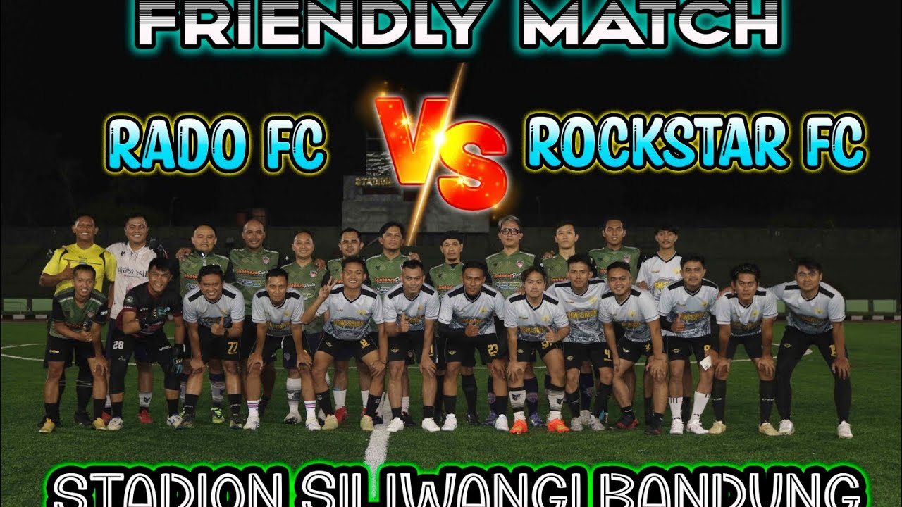 Friendly Match!! Rado FC VS Rockstar FC! Stadion Siliwangi Bandung ...