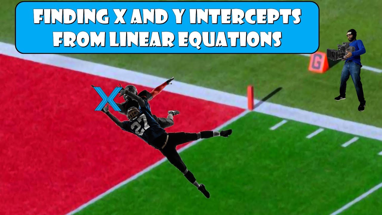X-intercept And Y-intercept Of A Linear Equation ~ 9th Grade Tutor Me ...