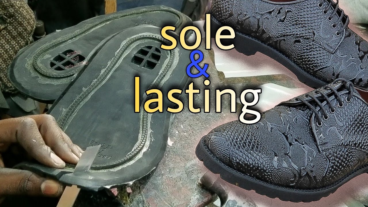 Mastering the Craft: The Art of Sole Making and Lasting process |DIY ...