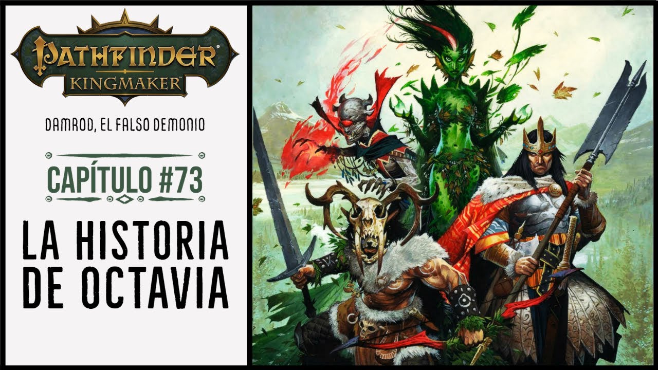 Pathfinder Kingmaker #73 - La historia de Octavia - YouTube