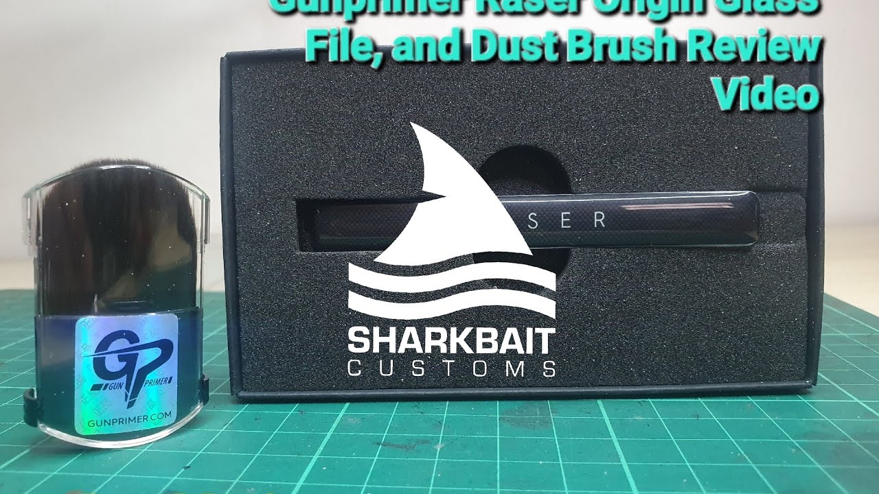 Tool Review Gunprimer Raser Origin Glass File and Gunprimer Dust Brush ...