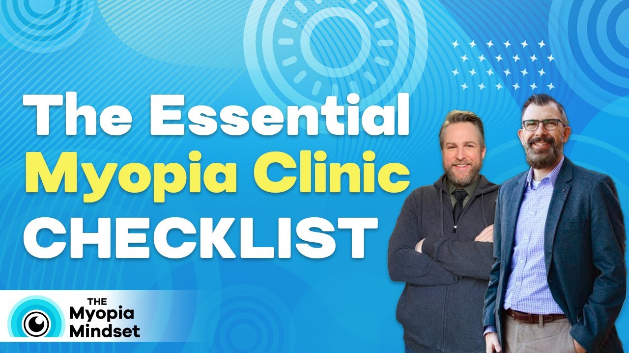 The Essential Myopia Clinic CHECKLIST | Dwight Barnes OD FIAOMC | The ...