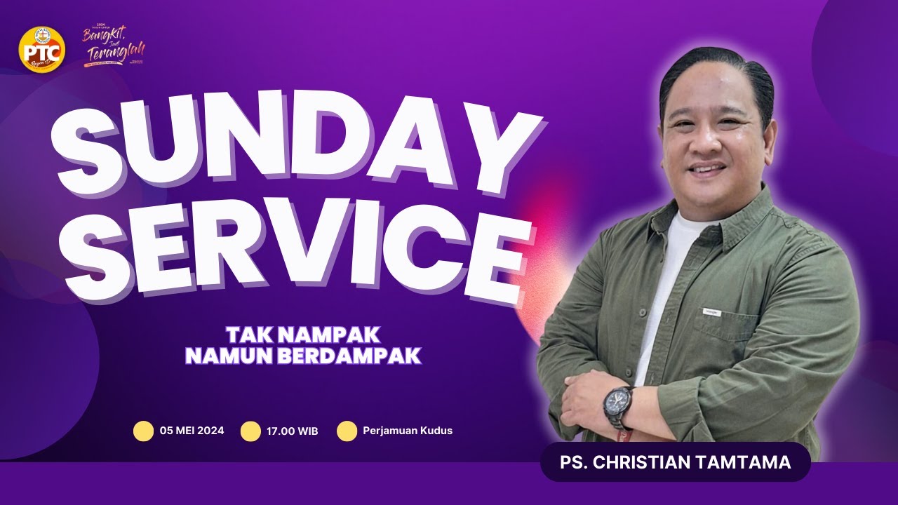 Ibadah Raya 3 Gbi Ptc R1d 5 Mei 2024 Ps Christian Tamtama Youtube