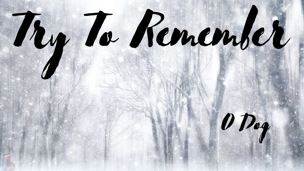 Try To Remember - YouTube
